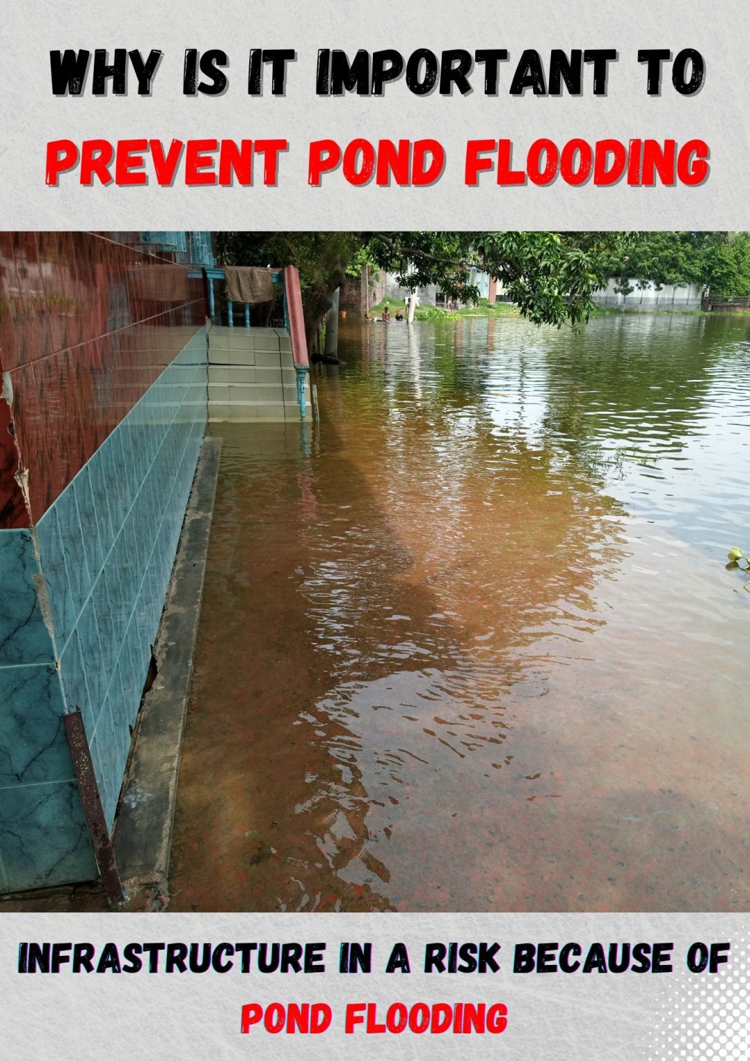 How To Prevent Pond From Flooding - Just A Few Easy Steps To Take